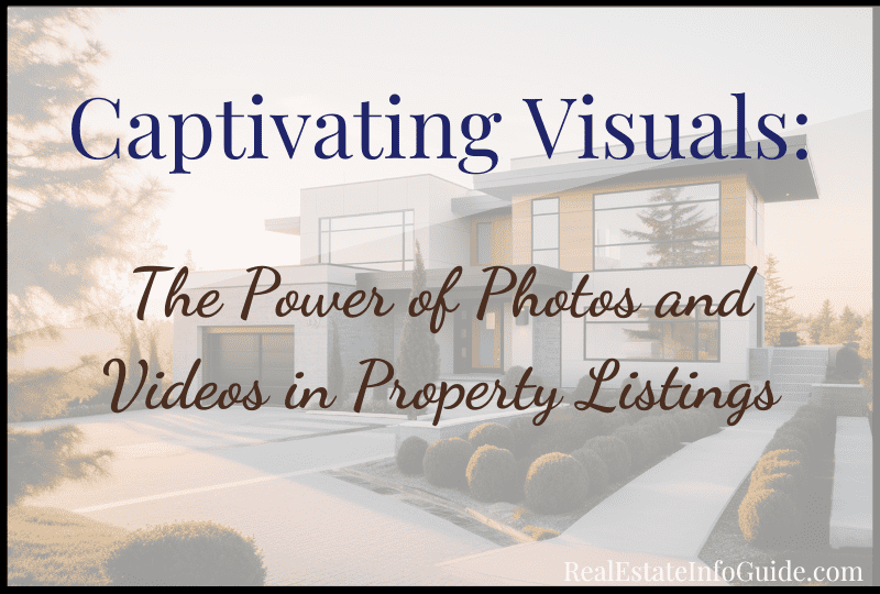Captivating Visuals: The Power Of Photos And Videos In Property ...